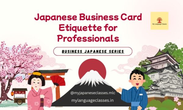 Japanese Business Card Etiquette for Professionals | My Language Classes