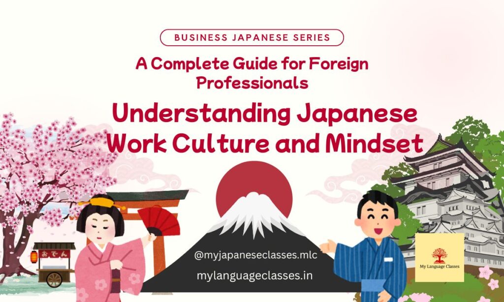 Understanding Japanese Work Culture and Mindset | Business Japanese Series