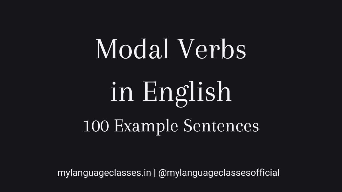 100 Example Sentences of Modal Verbs in English | My Language Classes