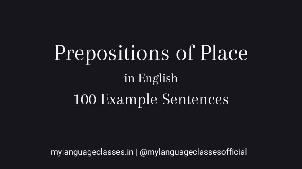 100 Example Sentences of Prepositions of Place in English | My Language ...