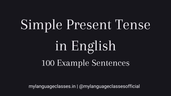 100 Example Sentences of Simple Present Tense in English | My Language ...