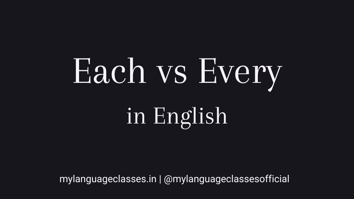 Each vs Every in English: The Difference Most Learners Get Wrong | My ...