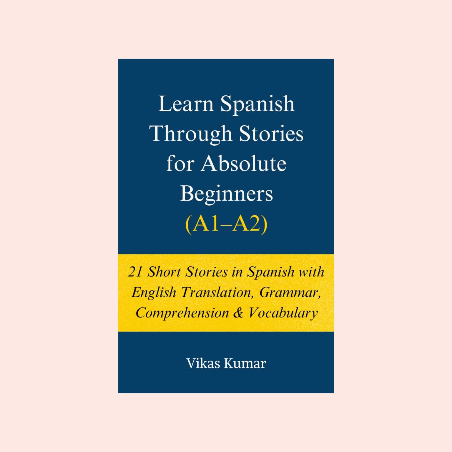 Learn Spanish Through Stories | A1–A2 Beginner Reading Book