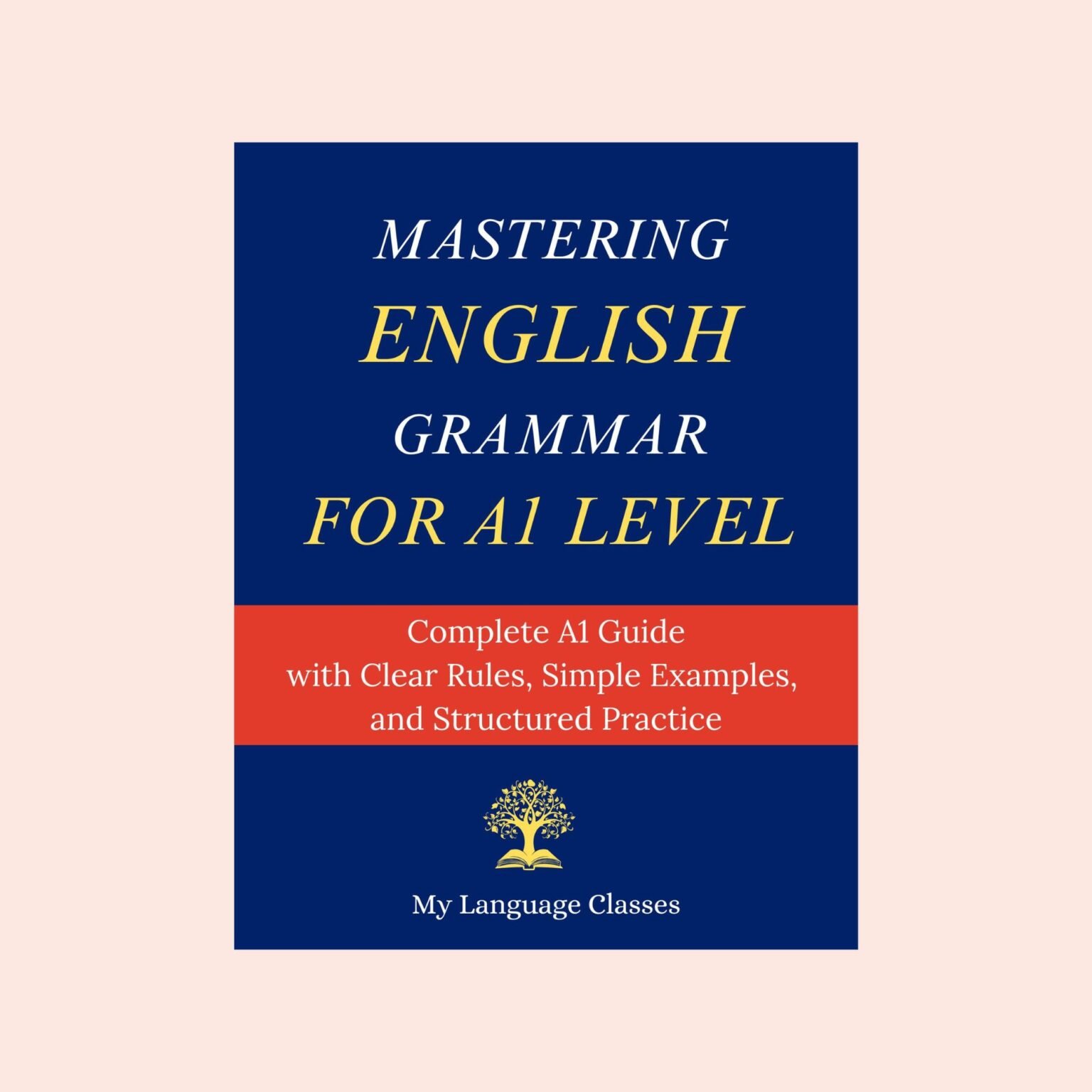 Mastering English Grammar for A1 | Complete Beginner's Guide