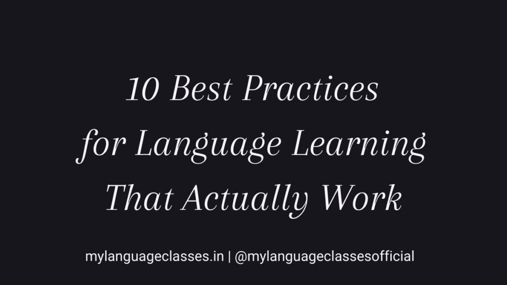10 Best Practices for Language Learning That Actually Work | My ...