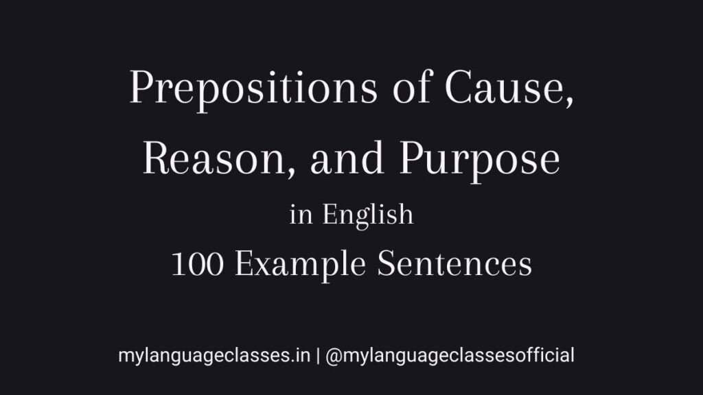 100 Example Sentences of Prepositions of Cause, Reason, and Purpose in ...